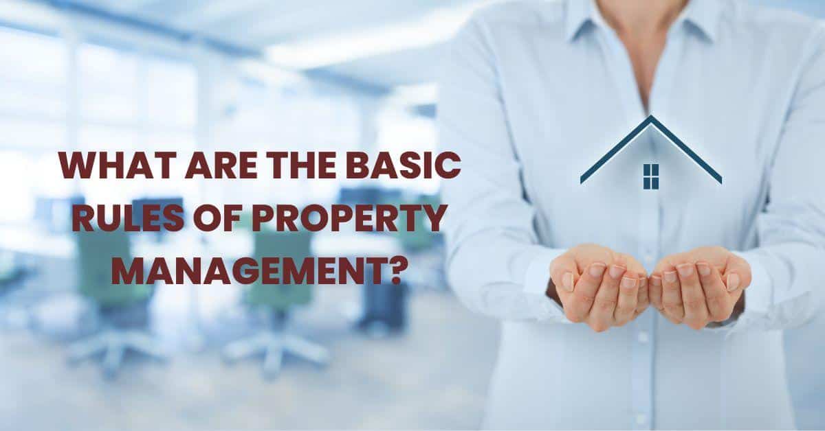 What Are The Basic Rules of Property Management? | Pickspace